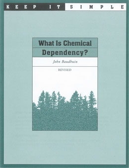 Hazelden Publishing: Keep It Simple What is Chemical Dependency